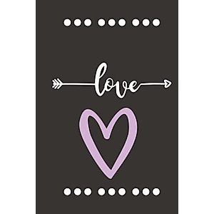 LOVE On The Go: Journal / Notebook: Love Journal for On the Go