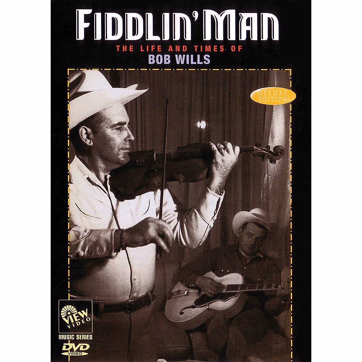 FIDDLIN' MAN: The Life and Times of BOB WILLS