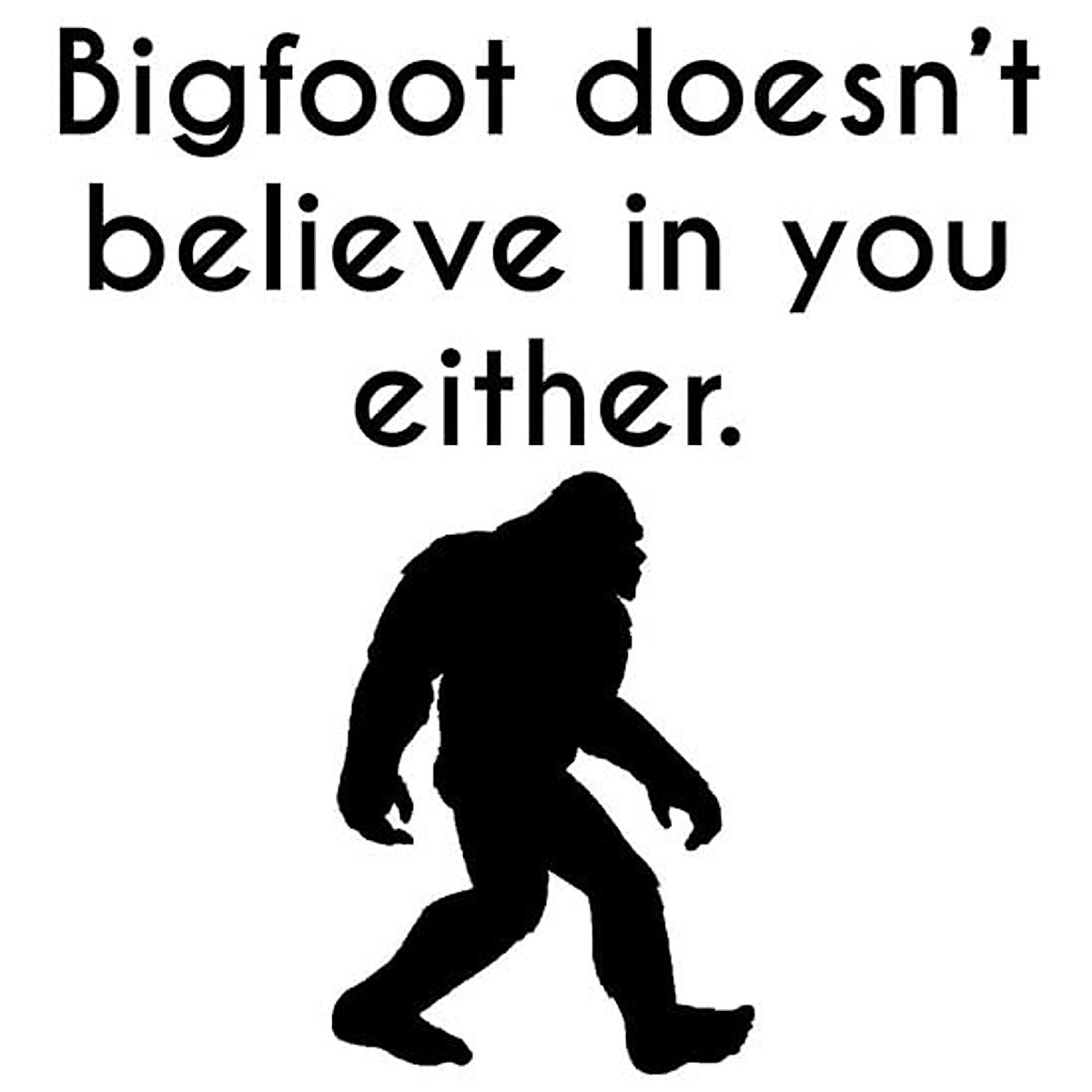 CafePress Bigfoot Doesn?T Believe In You Either Mugs Ceramic Coffee Mug, Tea Cup 11 oz