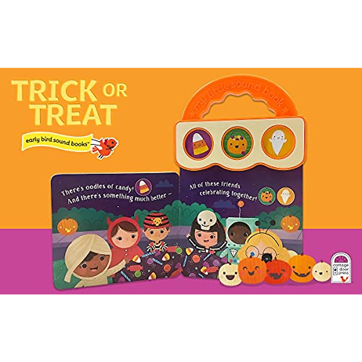 Trick Or Treat 3-Button Sound Halloween Board Book for Babies and Toddlers (Early Bird Sound Books)