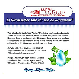Ultra Luster Waterless Car Wash Cleans, Seals, Polishes and Protects All Paint and Glass in One Step. Simply Spray, Wipe and Buff for a Brilliant, Longlasting Shine