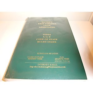 Michie's West Virginia Code Annotated Index, A to K & L to Z-Code of State Rules Index (Two Volumes Set, Index A to K (Volume 18) and Index L to Z-Code of State Rules Index (Volume 19))
