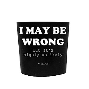Funny Guy Mugs I May Be Wrong But It's Highly Unlikely Travel Tumbler With Removable Insulated Silicone Sleeve, Black, 16-Ounce