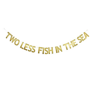 Two Less Fish in The Sea Gold Gliter Banner Sign, Engagement Bridal Shower Wedding Bachelorette Party Photoprops Decorations.