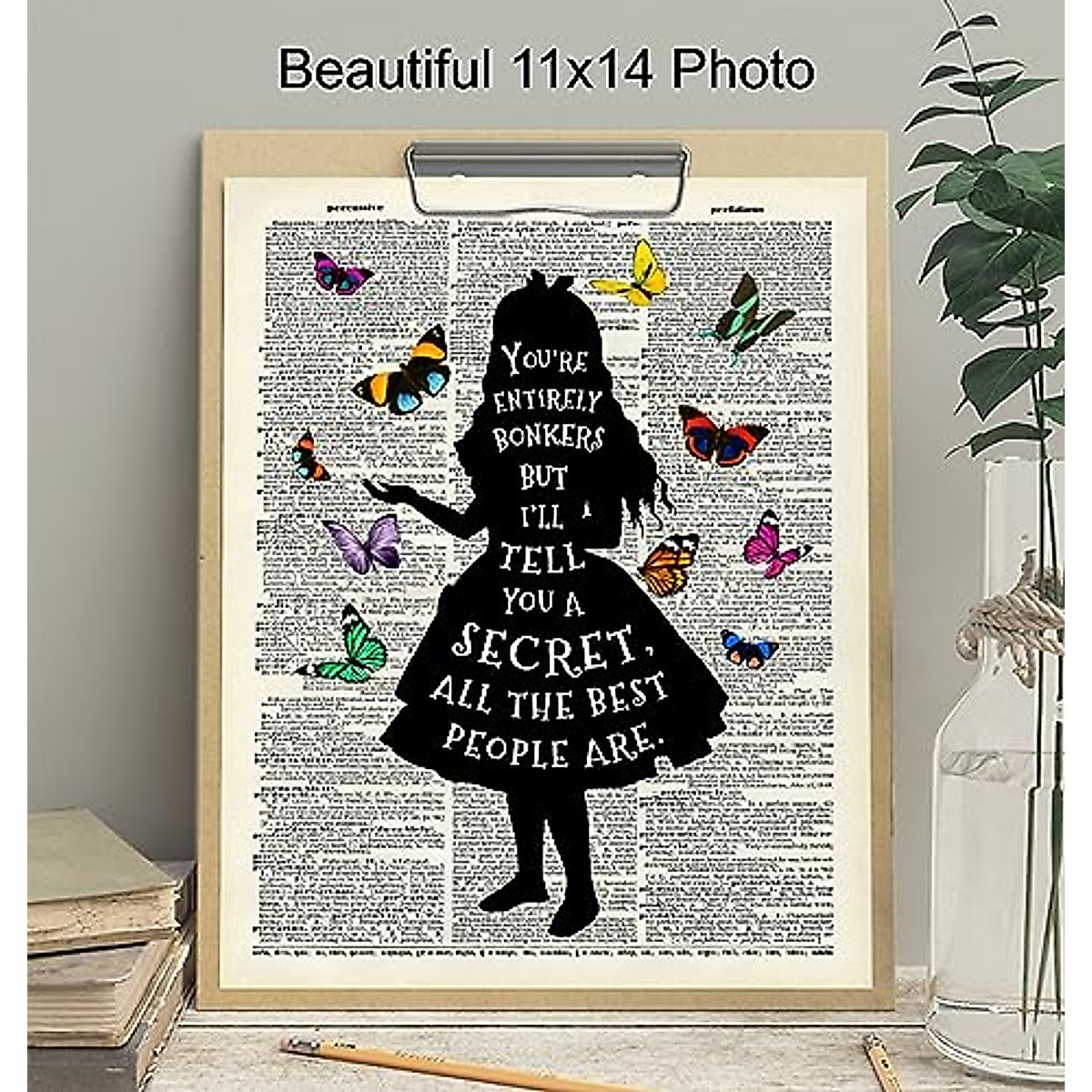 Alice in Wonderland Quote Wall Art 11x14 - Inspirational Gift for Women - Funny Sayings Poster Picture - Positive Quotes - Motivational Wall Art for Women -Teen Girls Bedroom, Living room, Home Office