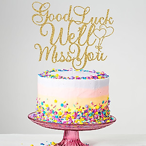 Glitter Good Luck We'll Miss You Cake Topper - Farewell Cake Topper, Retirement Cake Topper, Going Away Class of 2024 Graduation Party Decorations Gold