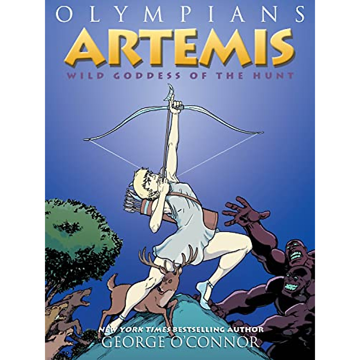 Olympians: Artemis: Wild Goddess of the Hunt (Olympians, 9)