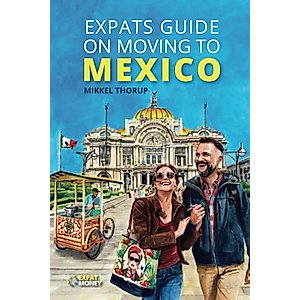 Expats Guide on Moving to Mexico