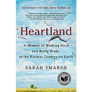 Heartland: A Memoir of Working Hard and Being Broke in the Richest Country on Earth (A Memoir of Working Hard and Being Broke in the Richest County on Earth)
