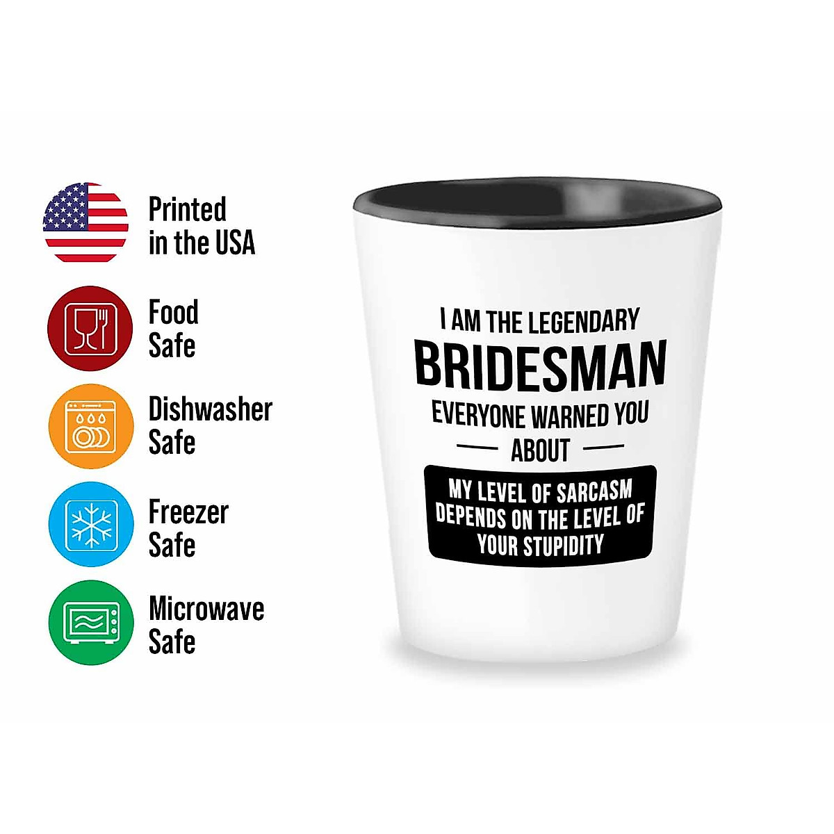 Proposal Shot Glass 1.5oz - Legendary Bridesman - Dad Romantic Marriage Relationship Fiancee Engagement Wedding Day Step Dad Mam Best Friend Future Husband Wife