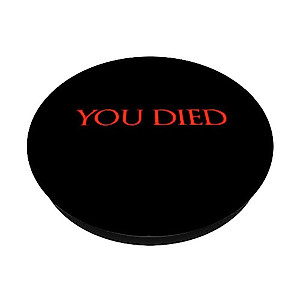You Died - Video Gamer - Souls Game Over PopSockets Swappable PopGrip
