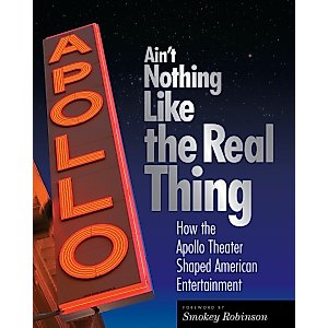 Ain't Nothing Like the Real Thing: The Apollo Theater and American Entertainment