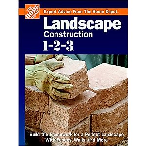 Landscape Construction 1-2-3: Build the Framework for a Perfect Landscape with Fences, Walls, and More