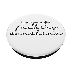 Ray of Fucking Sunshine - Ray of Fucking Sunshine PopSockets PopGrip: Swappable Grip for Phones & Tablets