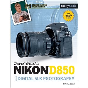 David Busch's Nikon D850 Guide to Digital SLR Photography (The David Busch Camera Guide Series)