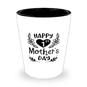 AppreciationGifts New Mom Funny Shot Glass Mug - Happy First Mother's Day, for Her, New Mom, Mothers Day Shot Glass, for Mom, from Husband