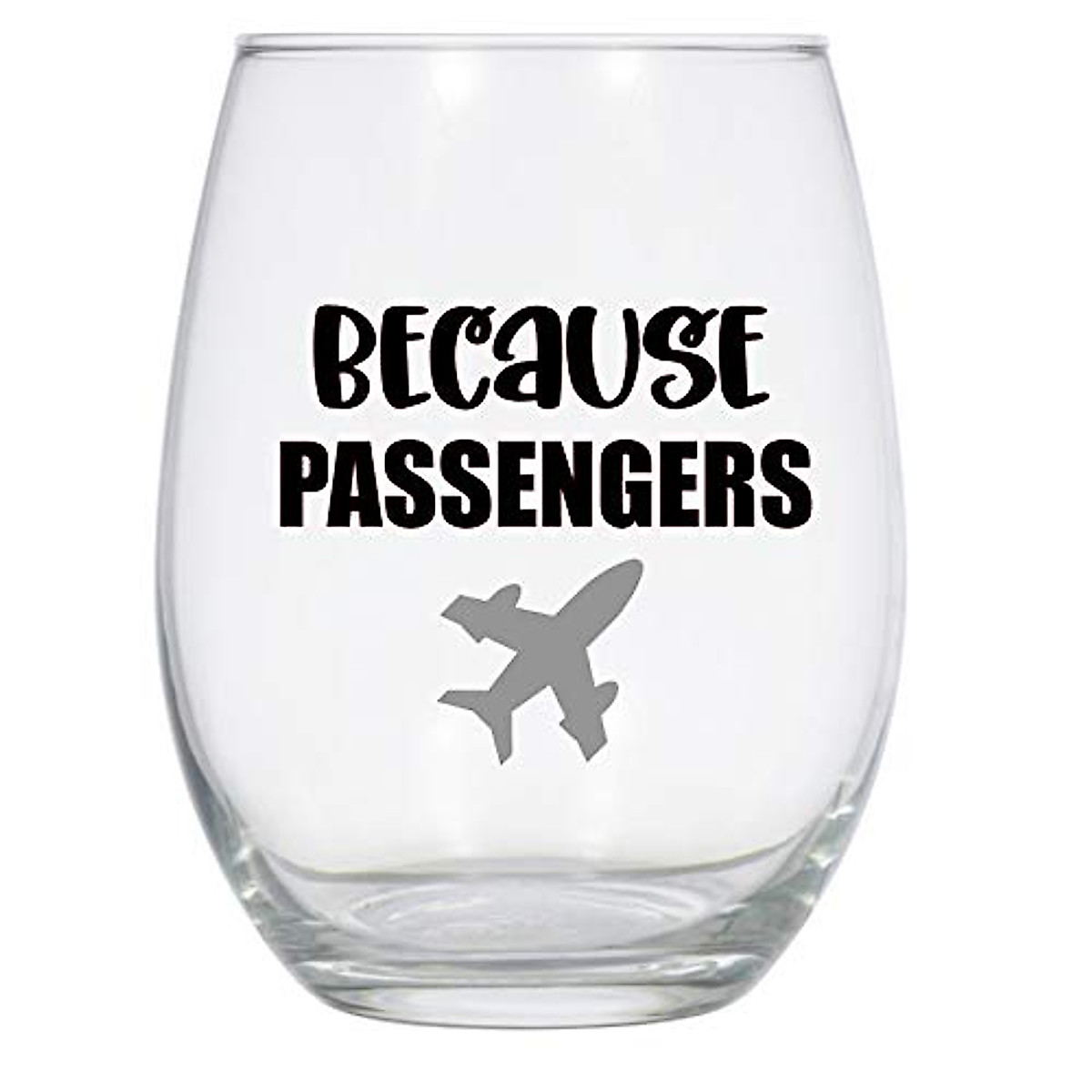 Laguna Design Co. Because Passengers Wine Glass, 21 Oz, Flight Attendant Wine Glass, Pilot Wine Glass, funny stewardess gift Black and Silver