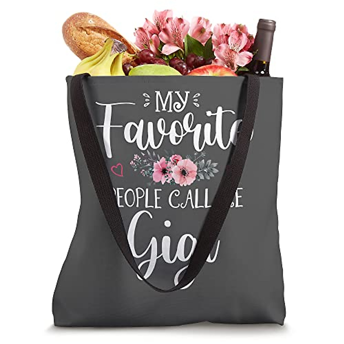 My Favorite People Call Me Gigi Funny Floral Mother's Day Tote Bag