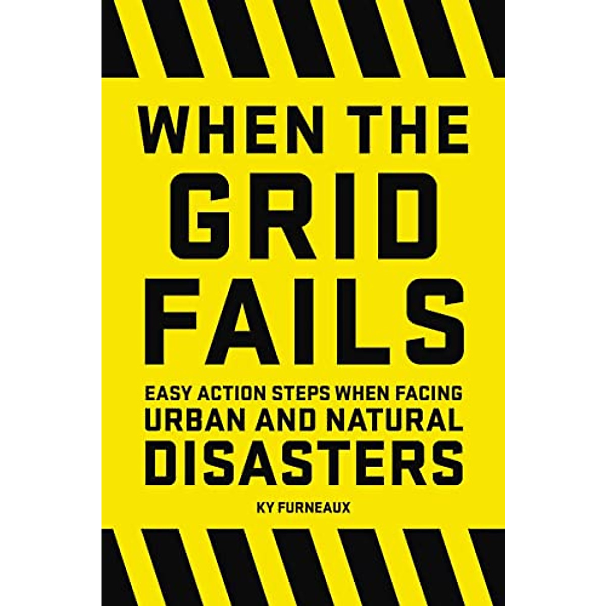 When the Grid Fails: Easy Action Steps When Facing Urban and Natural Disasters