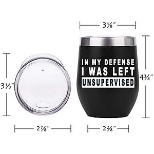 KAIRA In My Defense I Was Left Unsupervised 12 OZ Insulated Wine Tumbler Cup with Lid -Vacuum Stainless Steel Coffee Mug Stemless Cup- Funny Birthday Gifts Idea for Women Men (Black)