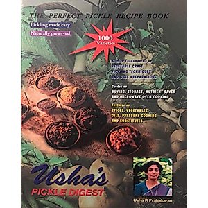 Usha's Pickle Digest: The Perfect Pickle Recipe Book