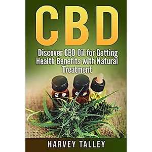 CBD: Discover CBD Oil for Getting Health Benefits with natural treatment
