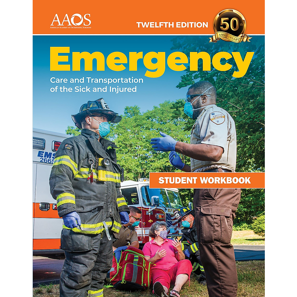 Emergency Care and Transportation of the Sick and Injured Student Workbook
