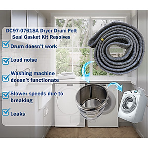 Dry Drum Felt Gasket Kit Part DC97-07618A with Large High-Temperature Adhesive Included Part Compatible with Samsung Dryers Replaces PS4218879 AP4453798 PD00025731 3998155 DV42H5200EW DV42H5000EW