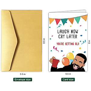 Chenive Funny Drake Happy Birthday Card, Hilarious Birthday Greeting Card for Him Her, Laugh Now Cry Later, You Are Getting Old Bday Card