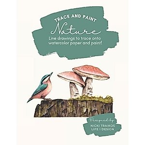 Trace and Paint Nature: Line drawings to trace onto watercolor paper and paint!: Trace beautiful nature inspired motifs to help you practice ... (Trace and Paint Watercolor Books)