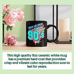 TUANDANG Take Me Back To The 90s Born 1990s Nostalgia 90s Birthday Black Coffee Mug 11oz…