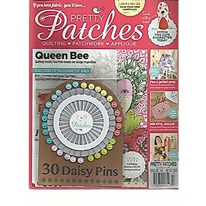 PRETTY PATCHES, JULY/AUGUST, 2016 ISSUE, 14 QUILTING * PATCHWORK * APPLIQUE
