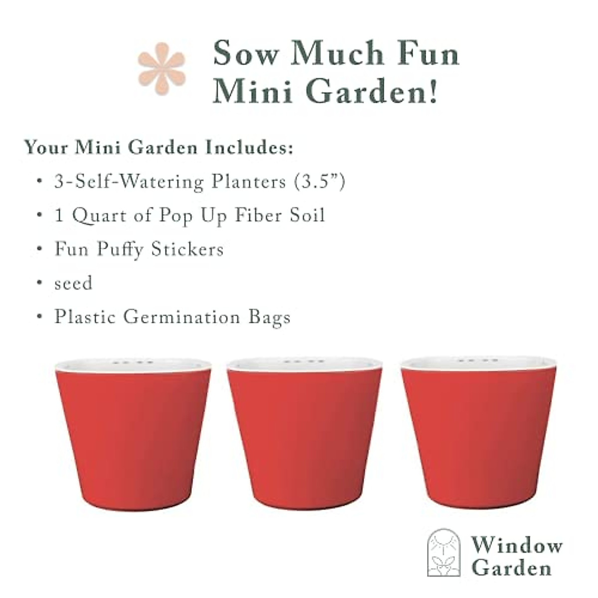 Window Garden Bean Sow Much Fun Seed Starting, Vegetable Planting and Growing Kit for Kids, 3 Self Watering Planters, Soil, Seeds and Puffy Stickers. No Mess, Easy, Works Great!
