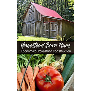 27 Small Farm Barn Designs - Twenty-Seven Optional Layouts - Complete Pole-Barn Building Plans (B11)