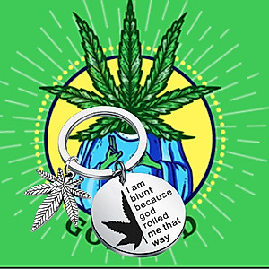 PLITI Marijuana Weed Gift 420 Cannabis Weed Lover Gift I Am Blunt Because God Rolled Me That Way Keychain for Stoner Friend Pot Smoker (rolled me ky)