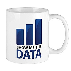 Show Me The Data Mug Ceramic 11oz Coffee/Tea Cup Gift Stocking Stuffer