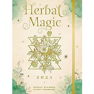 Herbal Magic 2024 Weekly Planner: July 2023 - December 2024