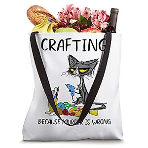 Crafting because Murder is Wrong-Best Gift Ideas cat lovers Tote Bag