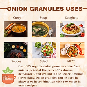 SPICY ORGANIC Onion Granules - Pure USDA Organic - Non-GMO Culinary Granulated Onion- Perfect for Use in Sauces, Soups, Salad Dressings, Condiments, Snack Foods, and Dairy Products - 16 Oz.