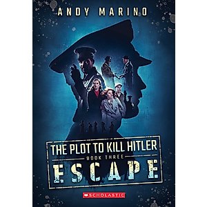 The Escape (The Plot to Kill Hitler #3)