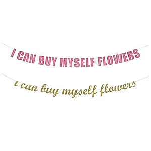 I Can Buy Myself Flowers banner - Anti-Valentine Party, Galentines Decor, Trendy Birthday, Valentine's Day Party Hanging letter sign (Customizable)