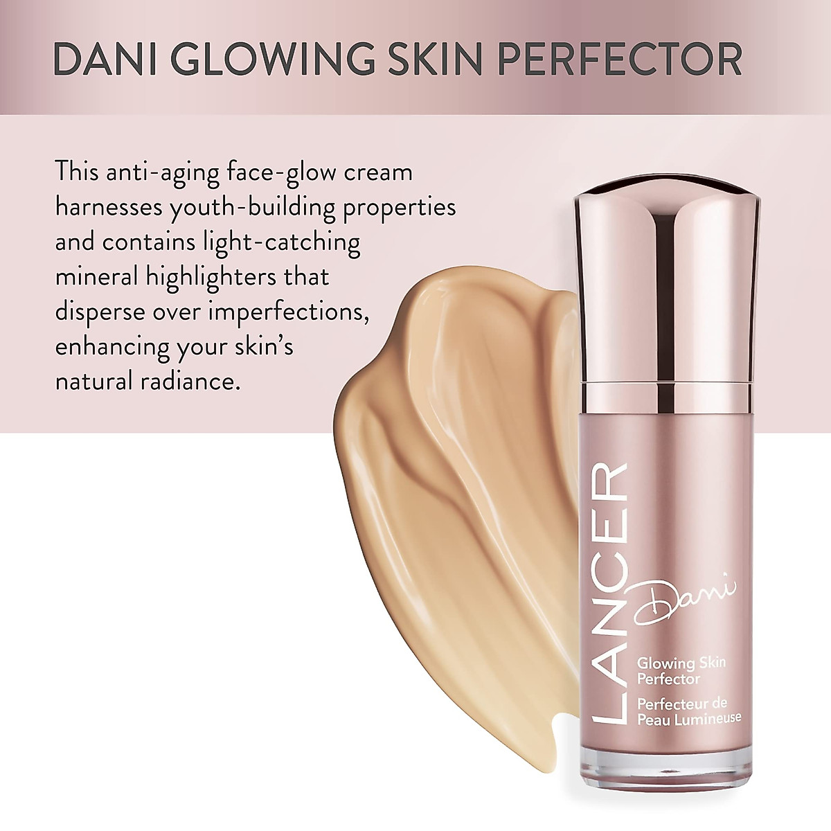 Lancer Skincare Dani Glowing Skin Perfector, Cream Highlighter Makeup with Asian Botanical Blend and Skin Luminizers, 1 Fluid Ounce