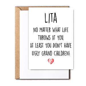 Funny Lita Card, No Matter What Life Throws At You At Least You Don't Have Ugly Grand Children, Greeting Birthday Card, Mother's Day Card