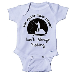 Ink Trendz I'm Proof That My Daddy Isn't Always Fishing Onesie One-Piece Bodysuit (White, 0-3 Months)