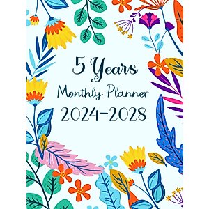 2024-2028 Monthly Planner 5 Years: Calendar Schedule Organizer 2024-2028, At a Glance 60 Months Monthly & Weekly Schedule Organizer & Agenda, 171 Pages.