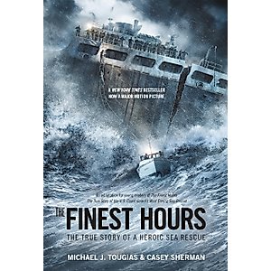 The Finest Hours (Young Readers Edition): The True Story of a Heroic Sea Rescue (True Rescue Series)