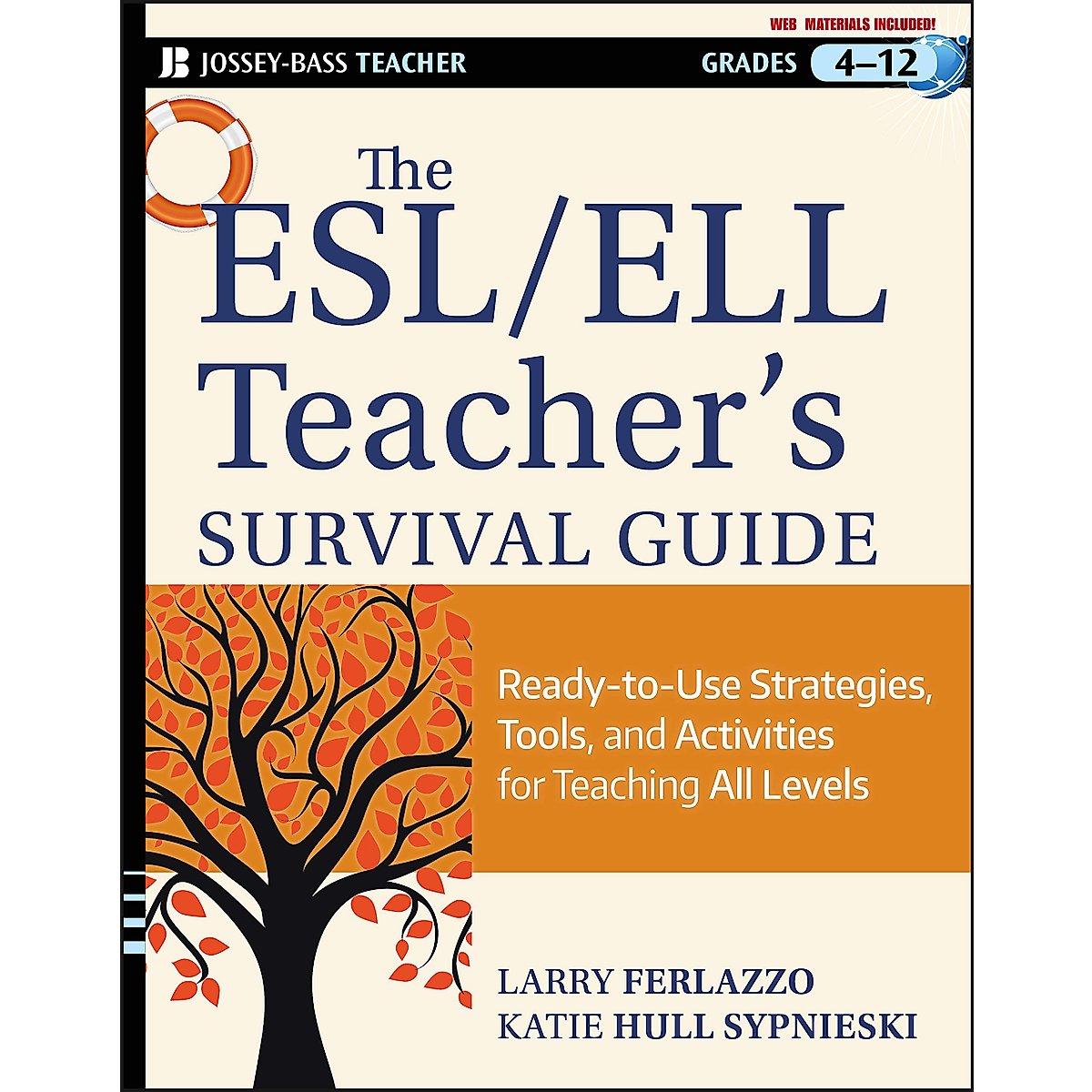 The ESL / ELL Teacher's Survival Guide: Ready-to-Use Strategies, Tools, and Activities for Teaching English Language Learners of All Levels