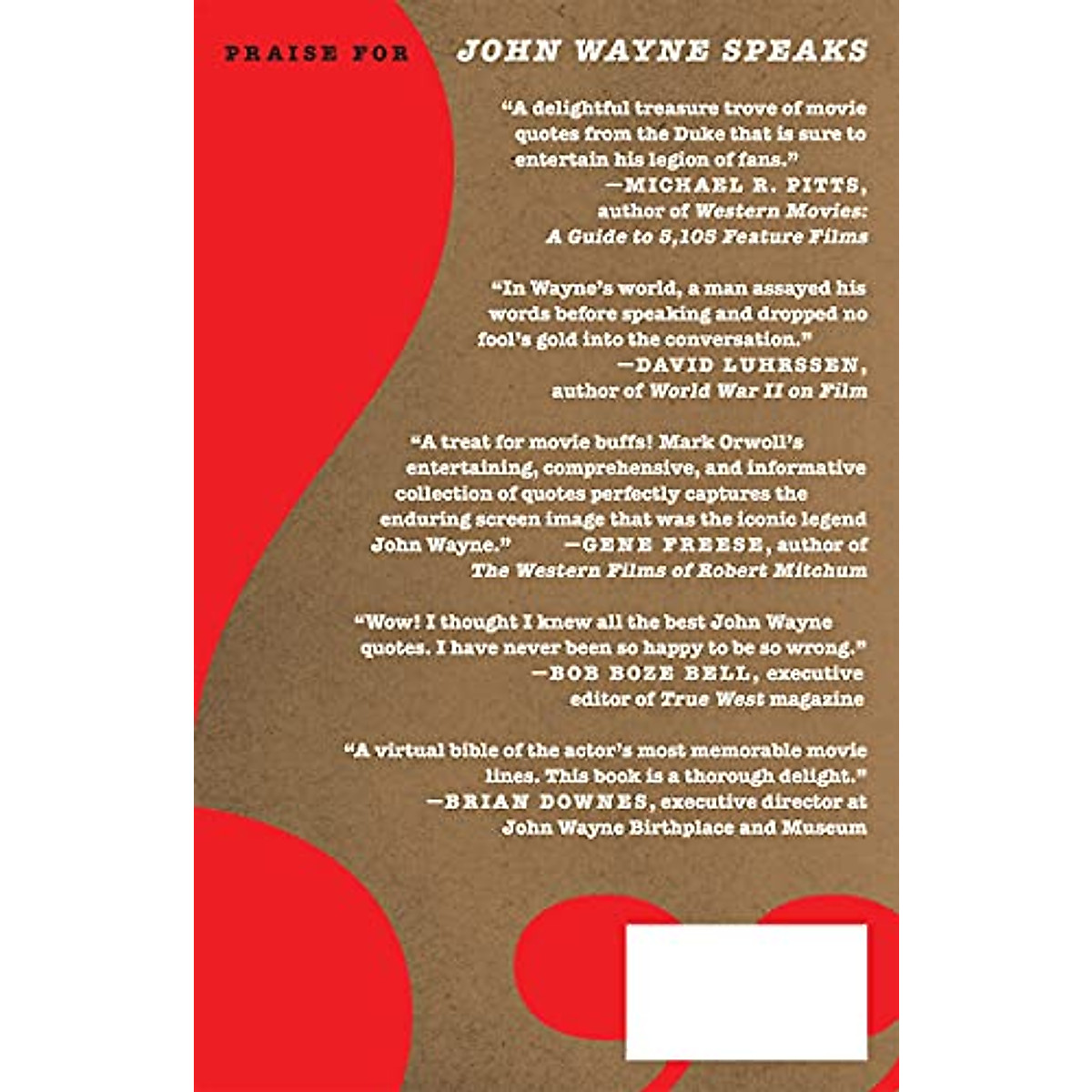 John Wayne Speaks: The Ultimate John Wayne Quote Book