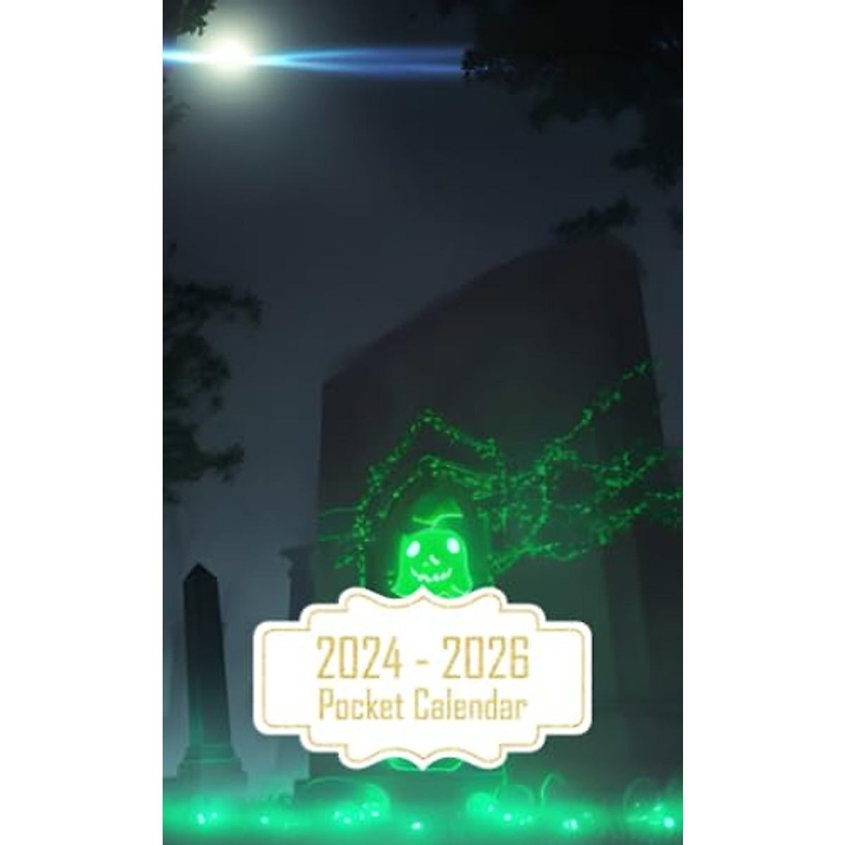 Pocket Calendar 2024-2026: Two-Year Monthly Planner for Purse , 36 Months from January 2024 to December 2026 | Spooky glowing ghosts | Halloween theme | Vampire | Bats | Cemetery scene