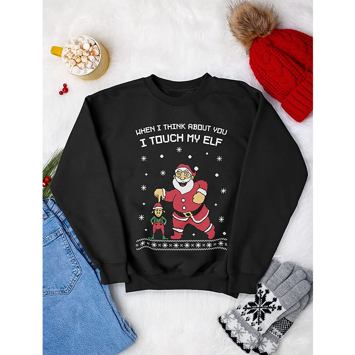 When I Think About You I Touch My Elf Funny Ugly Christmas Sweatshirt for Men Medium Black